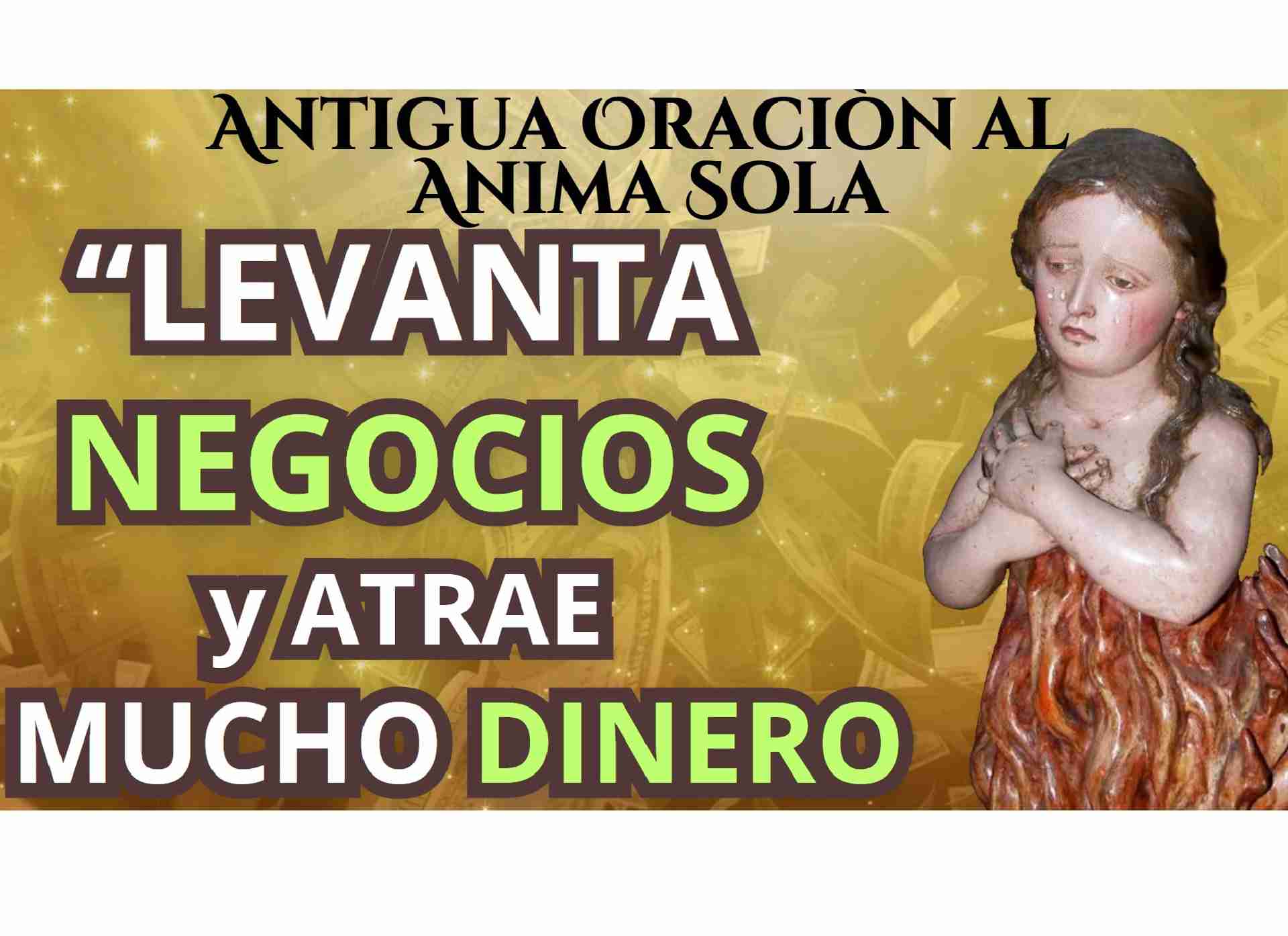 Oraciòn Levanta negocios y llama Dinero al Anima sola